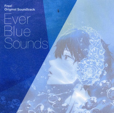 Free! Original Soundtrack Ever Blue Sounds
