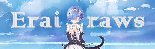 Erai-raws - Group - AniDB
